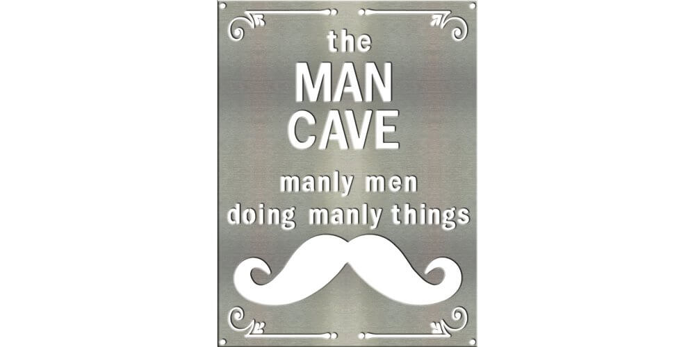 16"x12" Manly Cave Sign w/ Color Options - Metal Signs and Your Designs