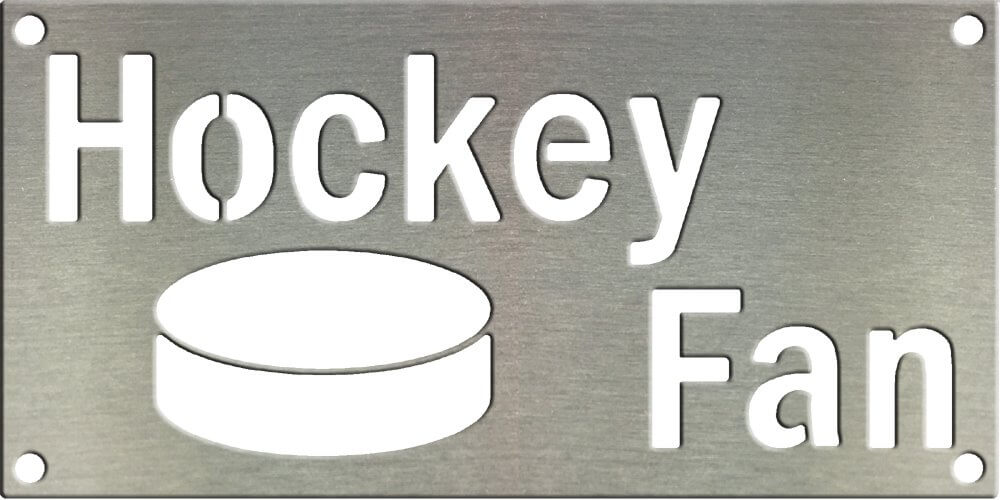 4"x8" Hockey Fan Sign w/ Color Options - Metal Signs and Your Designs